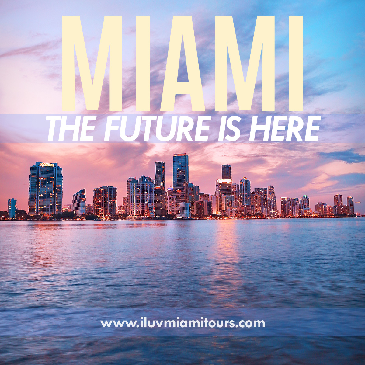The Future is Here: Welcome to Miami! – iLUVMIAMITOURS.com